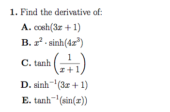 Solved 1. Find the derivative of: A. cosh(3x +1) C. tanh C | Chegg.com