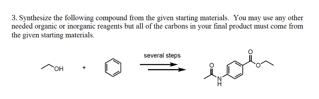 Solved 3. Synthesize the following compound from the given | Chegg.com