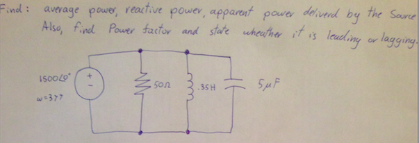 Solved Find: average power, reactive power, apparent power | Chegg.com
