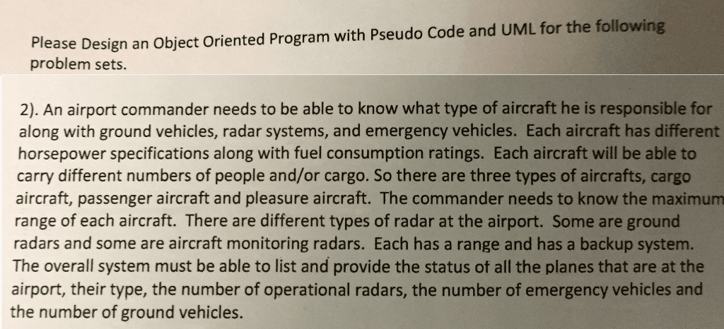 Solved Please Design an Object Oriented Program with Pseudo | Chegg.com