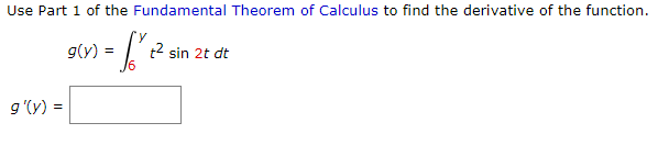 Solved Use Part 1 of the Fundamental Theorem of Calculus to | Chegg.com