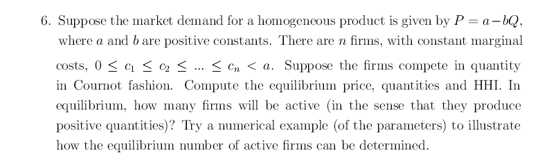 Solved Suppose the market demand for a homogeneous product | Chegg.com