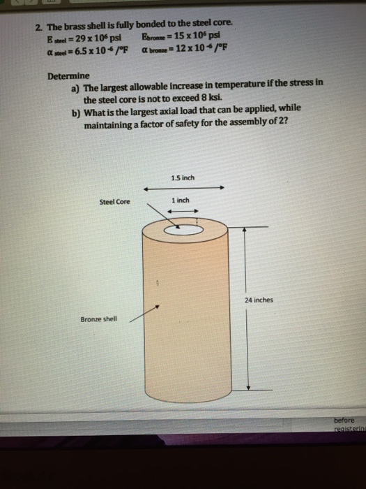 Solved Determine a) The Largest allowable increase in | Chegg.com