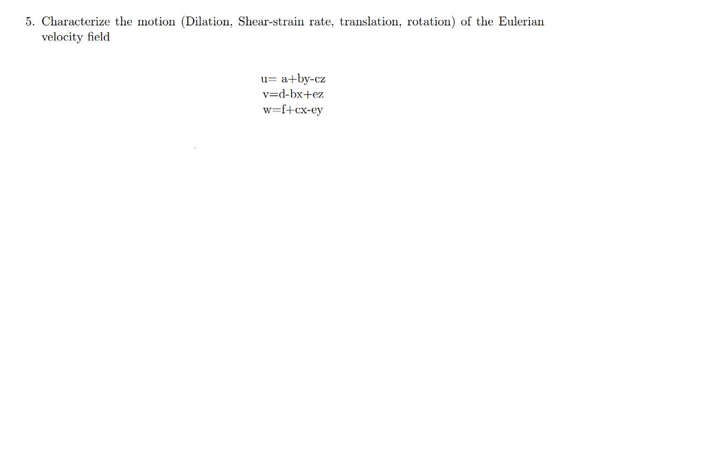Solved Characterize the motion (Dilation, Shear-strain rate, | Chegg.com