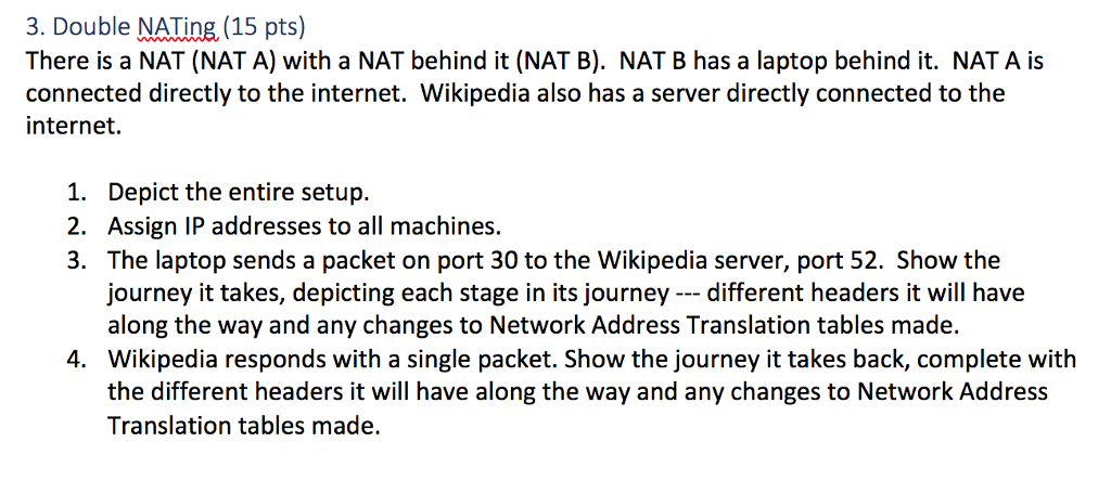 3. Double NATing (15 pts) There is a NAT (NAT A) with | Chegg.com