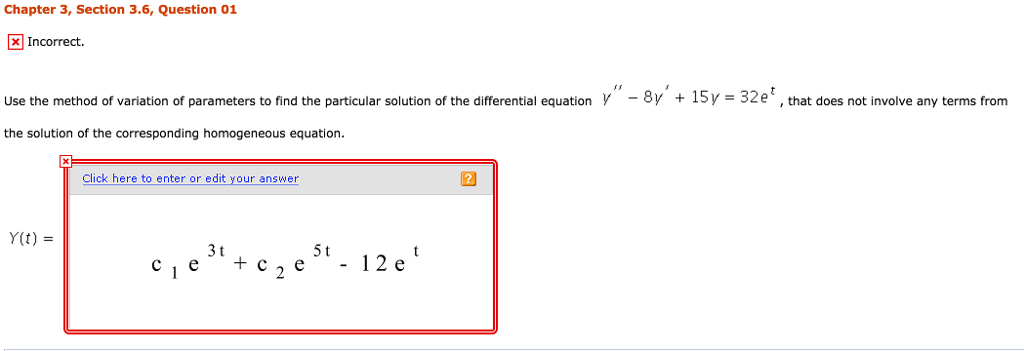 Solved Use The Method Of Variation Of Parameters To Find The