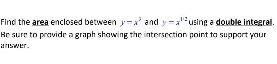 Solved 1/2 Find the area enclosed between y -r and y-x2 | Chegg.com