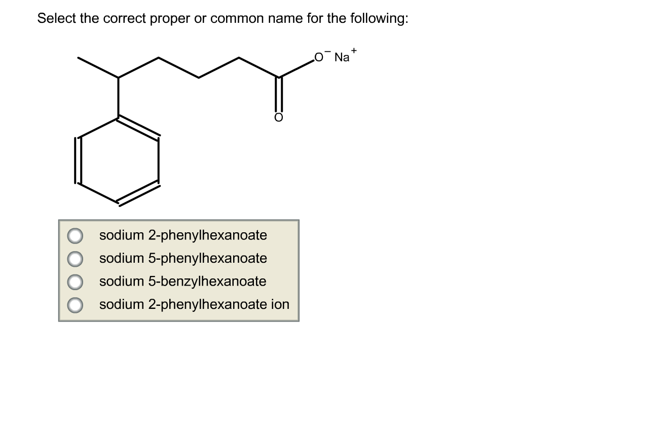 Solved Select the correct proper or common name for the | Chegg.com