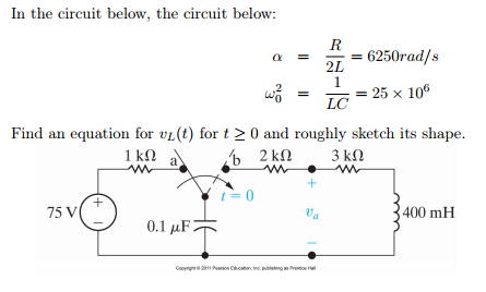 Solved In the circuit below, the circuit below: Alpha = R/2L | Chegg.com