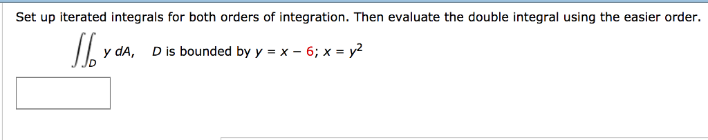 Solved Set up iterated integrals for both orders of | Chegg.com