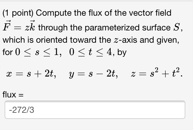 Solved (1 point) Compute the flux of the vector field F 5yì | Chegg.com