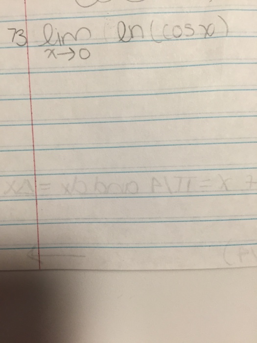 Solved the limit as x approaches 0 of ln(cosx) | Chegg.com
