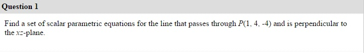 Solved Question 1 Find a set of scalar parametric equations | Chegg.com