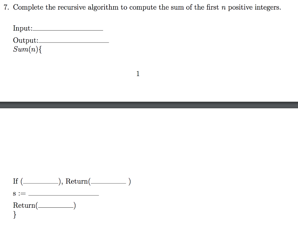 Solved 7 Complete The Recursive Algorithm To Compute The