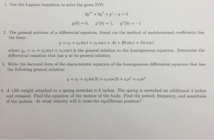 Solved Use the Laplace transform to solve the given IVP: | Chegg.com