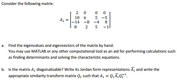 Solved Consider the following matrix: A1 = Find the | Chegg.com