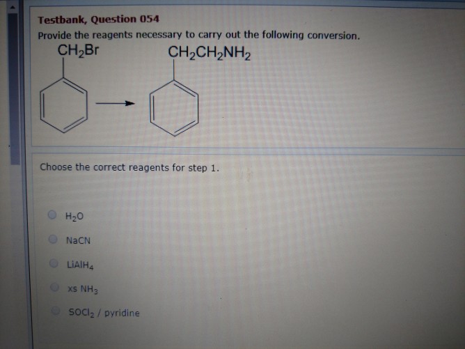 Solved Testbank, Question 054 Provide the reagents necessary | Chegg.com Solved Testbank, Question 054 Provide the reagents necessary | Chegg.com