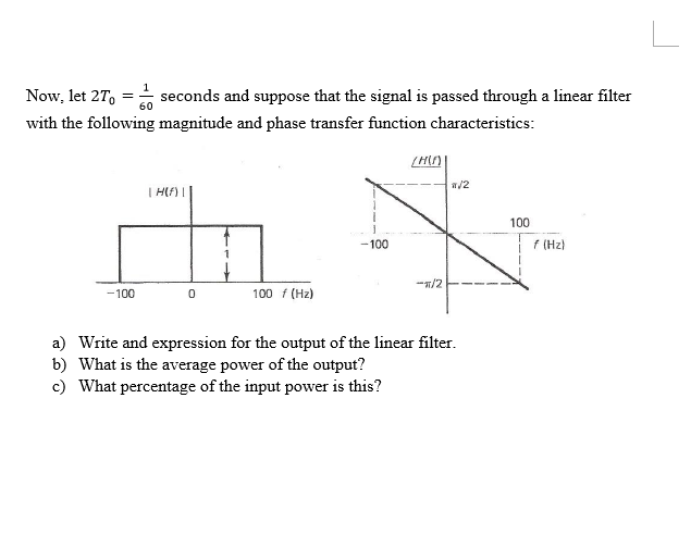 Solved 1. Find the Fourier transforms for the two waveforms | Chegg.com