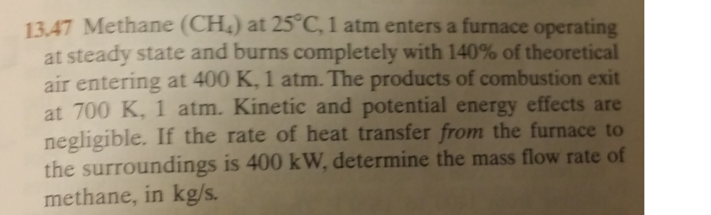 Solved 13.47 Methane (CH4) at 25 degree C, 1 atm enters a | Chegg.com