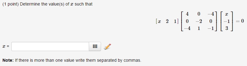 Solved (1 point) Determine the value(s) of z such that Note: | Chegg.com