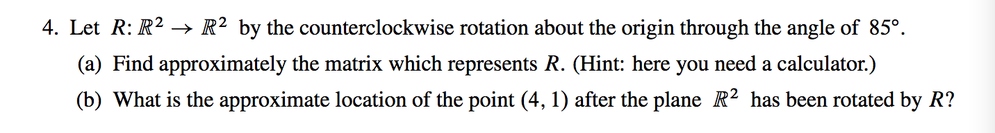 Solved Let RW R2 ! R2 by the counterclockwise rotation about | Chegg.com