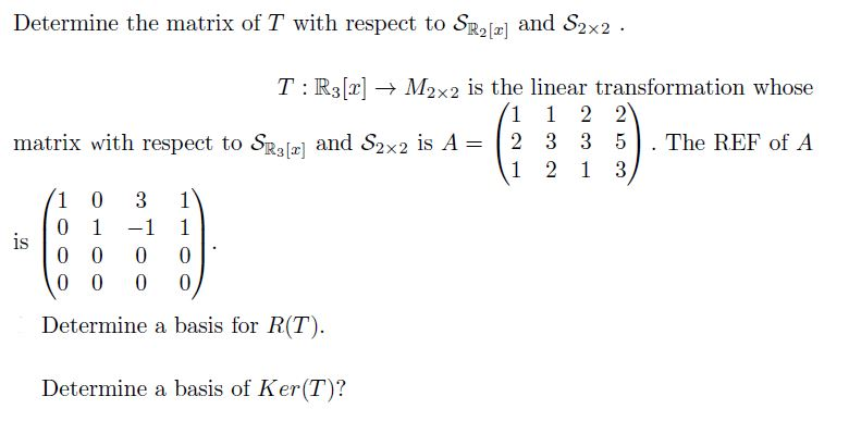 Solved Determine the matrix of T, with respect to SR2 and | Chegg.com