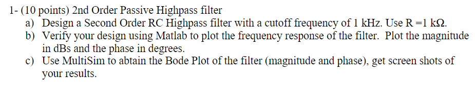 Solved 2nd Order Passive Highpass filter a) Design a Second | Chegg.com