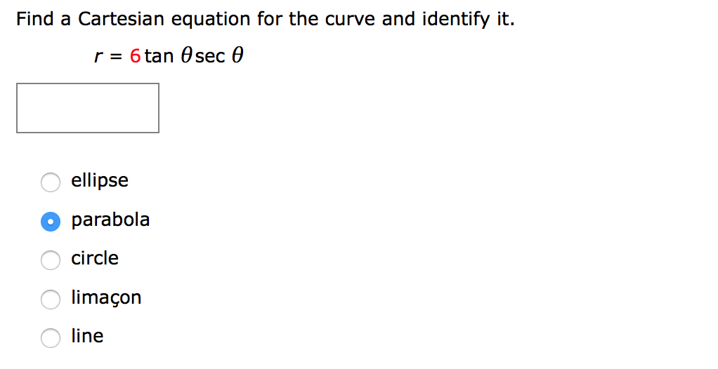 (Solved) - Find a Cartesian equation for the curve and identify it. r ...