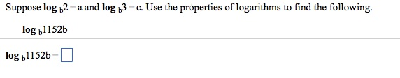 Solved Suppose log b2 = a and log b3 = c. Use the properties | Chegg.com