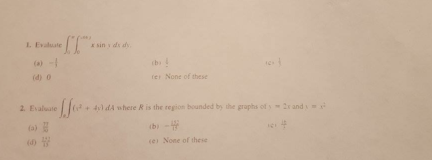 Solved Evaluate integral_0^pi integral_0^cos x sin y dx dy | Chegg.com