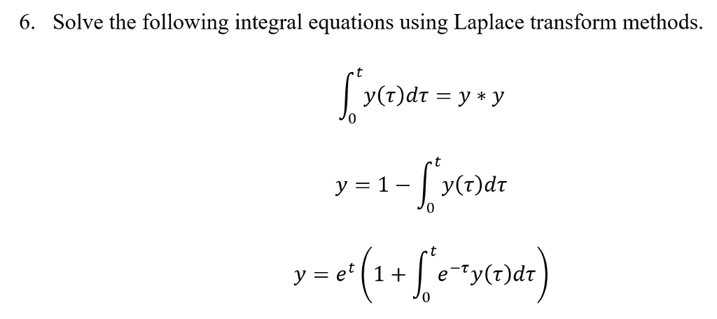 Solved 6. Solve the following integral equations using | Chegg.com
