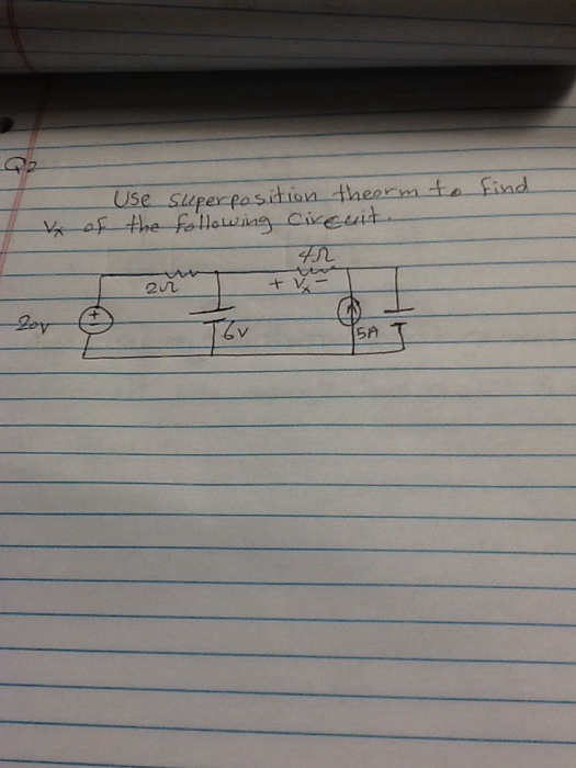 Use superposition theorem to find Vx of the following | Chegg.com Use superposition theorem to find Vx of the following | Chegg.com