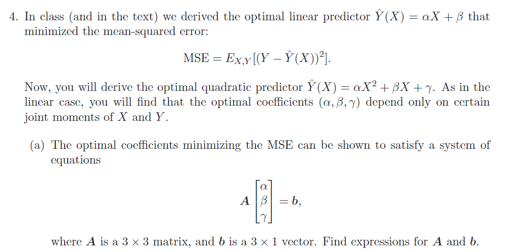 4. In class (and in the text) we derived the optimal | Chegg.com