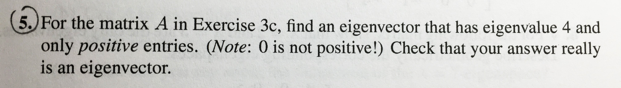 Solved For the matrix A in Exercise 3c, find an eigenvector | Chegg.com