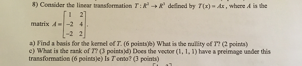 Solved 8) Consider the linear transformation T : R2 → R3 | Chegg.com