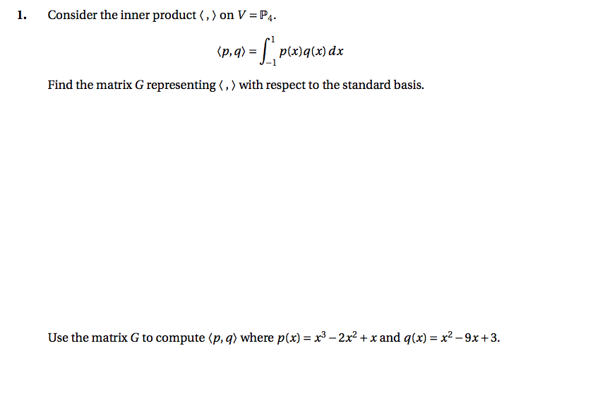 Solved 1. Consider the inner product (,) onV P4. Find the | Chegg.com