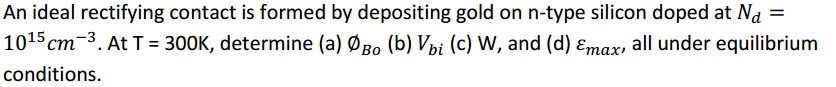 Solved An ideal rectifying contact is formed by depositing | Chegg.com