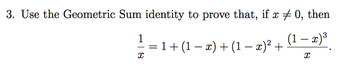 Solved Use the Geometric Sum identity to prove that, if x | Chegg.com