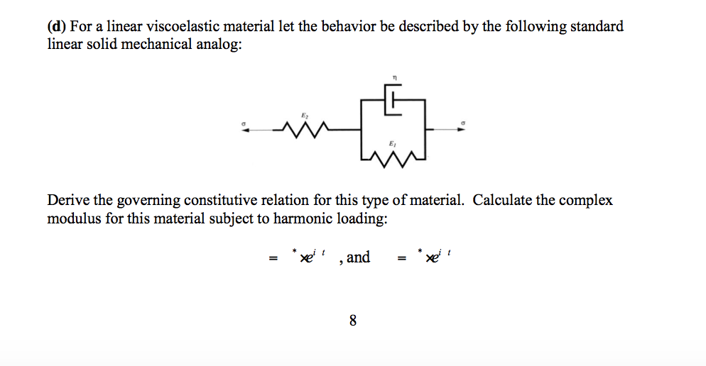 Solved For a linear viscoelastic material let the behavior | Chegg.com