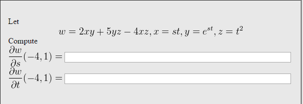 Solved Let w= 2xy+5yz-4xz, x= st, y= e^st, z= t^2 Compute | Chegg.com