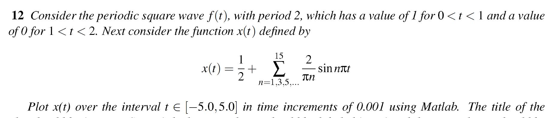 Solved Consider the periodic square wave f(t), with period | Chegg.com