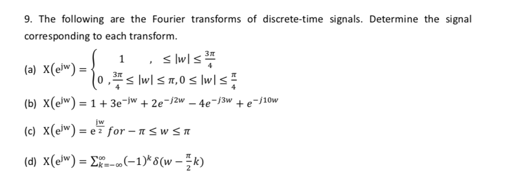 Solved 9. The following are the Fourier transforms of | Chegg.com