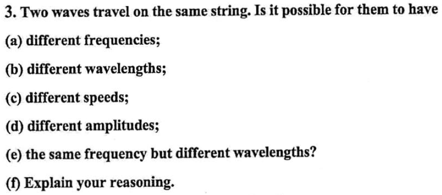 Solved Two waves travel on the same string. Is it possible | Chegg.com
