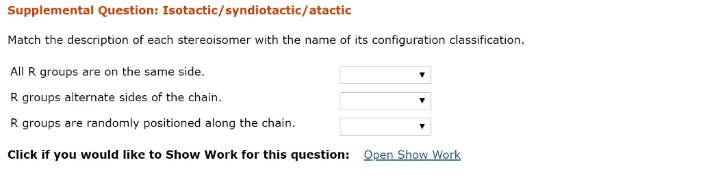 Solved Supplemental Question: Isotactic/syndiotactic/atactic | Chegg.com
