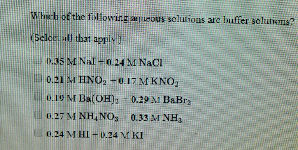 Solved Which of the following aqueous solutions are buffer | Chegg.com