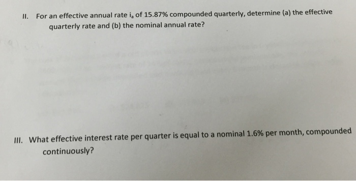 Solved For an effective annual rate i of 15.87% compounded | Chegg.com