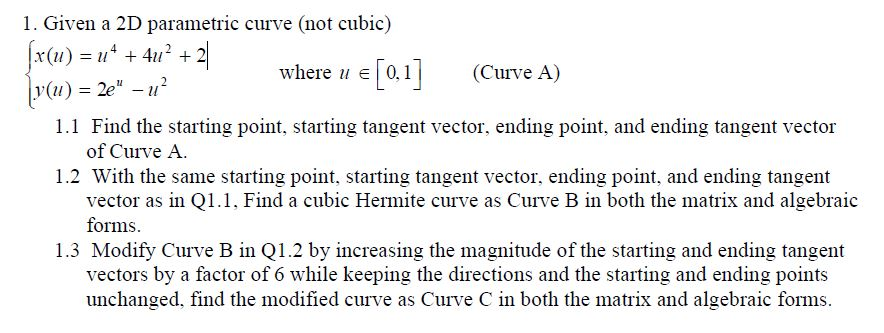 Solved Given a 2D parametric curve (not cubic) {x(u) = u^4 | Chegg.com