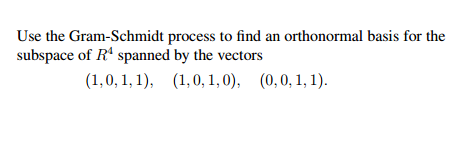 Solved Use the Gram-Schmidt process to find an orthonormal | Chegg.com