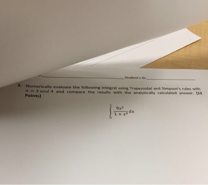 Solved Student's ID: 3. Numerically evaluate the following | Chegg.com