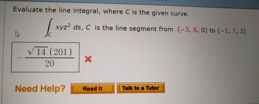 Solved Evaluate the line integral, where C is the given | Chegg.com